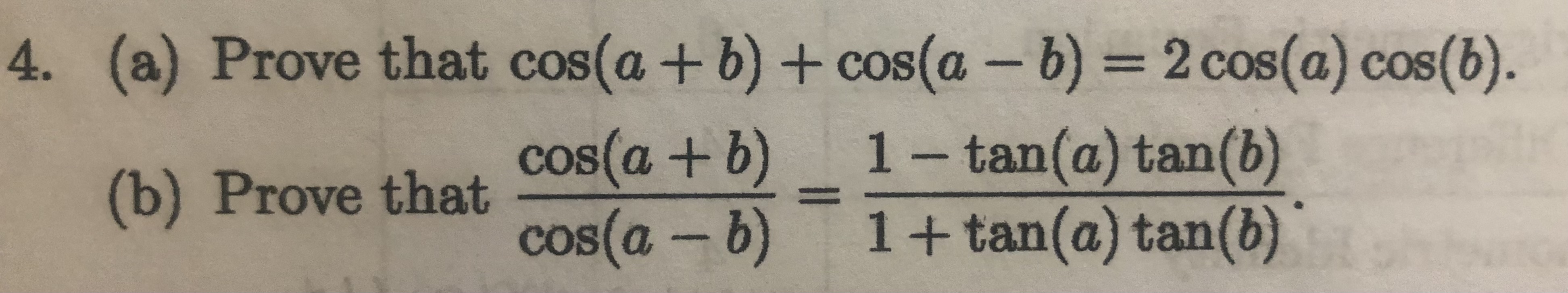 Solved (a) ﻿Prove that cos(a+b)+cos(a-b)=2cos(a)cos(b).(b) | Chegg.com