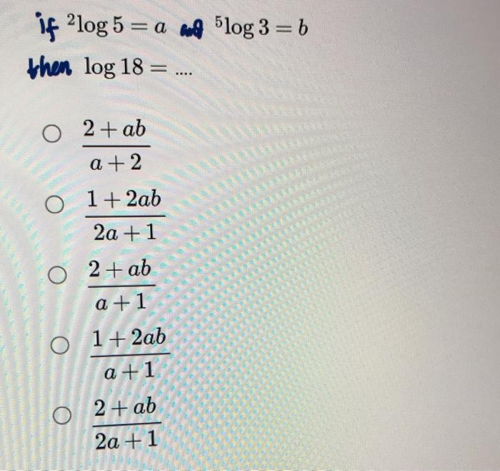 Solved if 2log5=a a9 5log3=b then log18= | Chegg.com