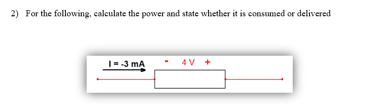 Solved For the following, calculate the power and state | Chegg.com