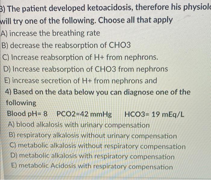 Solved 3) The patient developed ketoacidosis, therefore his | Chegg.com