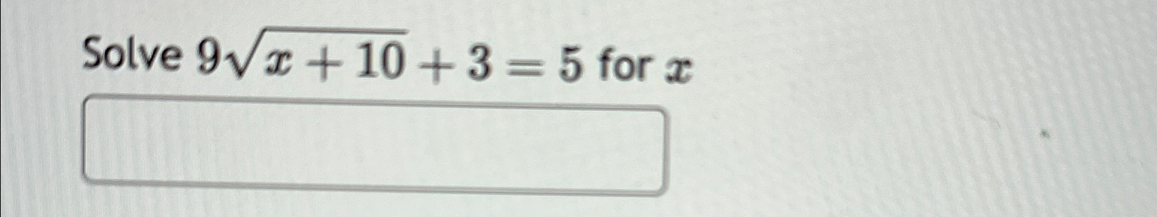 Solved Solve 9x+102+3=5 ﻿for x | Chegg.com