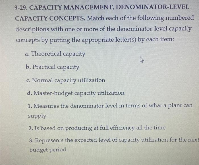 Solved 9-29. CAPACITY MANAGEMENT, DENOMINATOR-LEVEL CAPACITY | Chegg.com