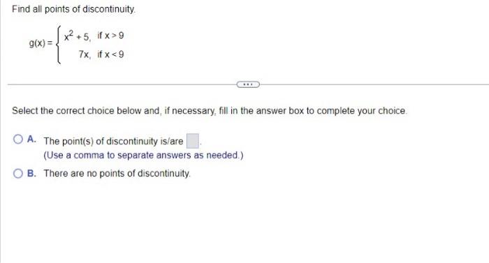 Solved Find all points of discontinuity. g(x)={x2+5,7x, if | Chegg.com