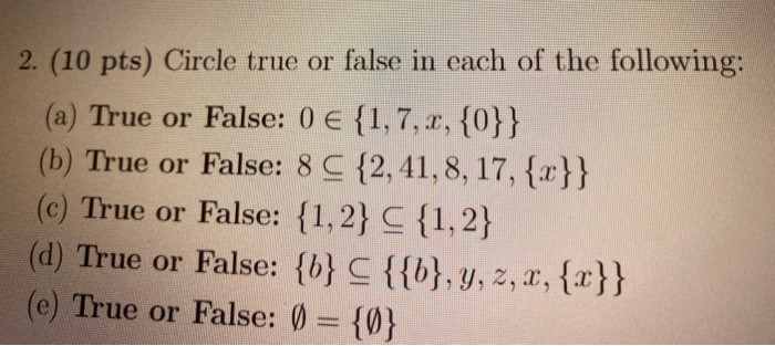 Solved 2. (10 pts) Circle true or false in each of the | Chegg.com