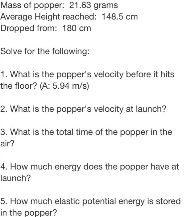 Solved Mass of popper: 21.63 grams Average Height reached: | Chegg.com