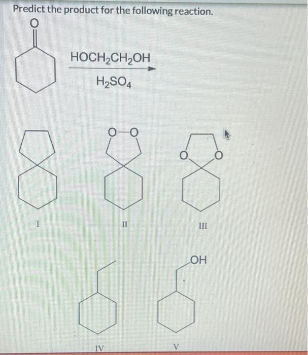 Solved Predict the product for the following reaction. | Chegg.com