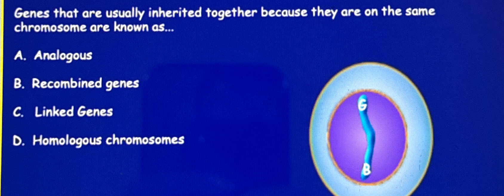 Solved Genes that are usually inherited together because | Chegg.com