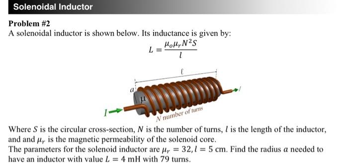 Solved Problem \#2 A solenoidal inductor is shown below. Its | Chegg.com