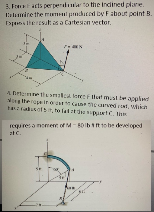 Solved 3. Force Facts perpendicular to the inclined plane. | Chegg.com
