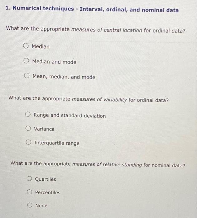 [Solved]: What are the appropriate measures of central loca