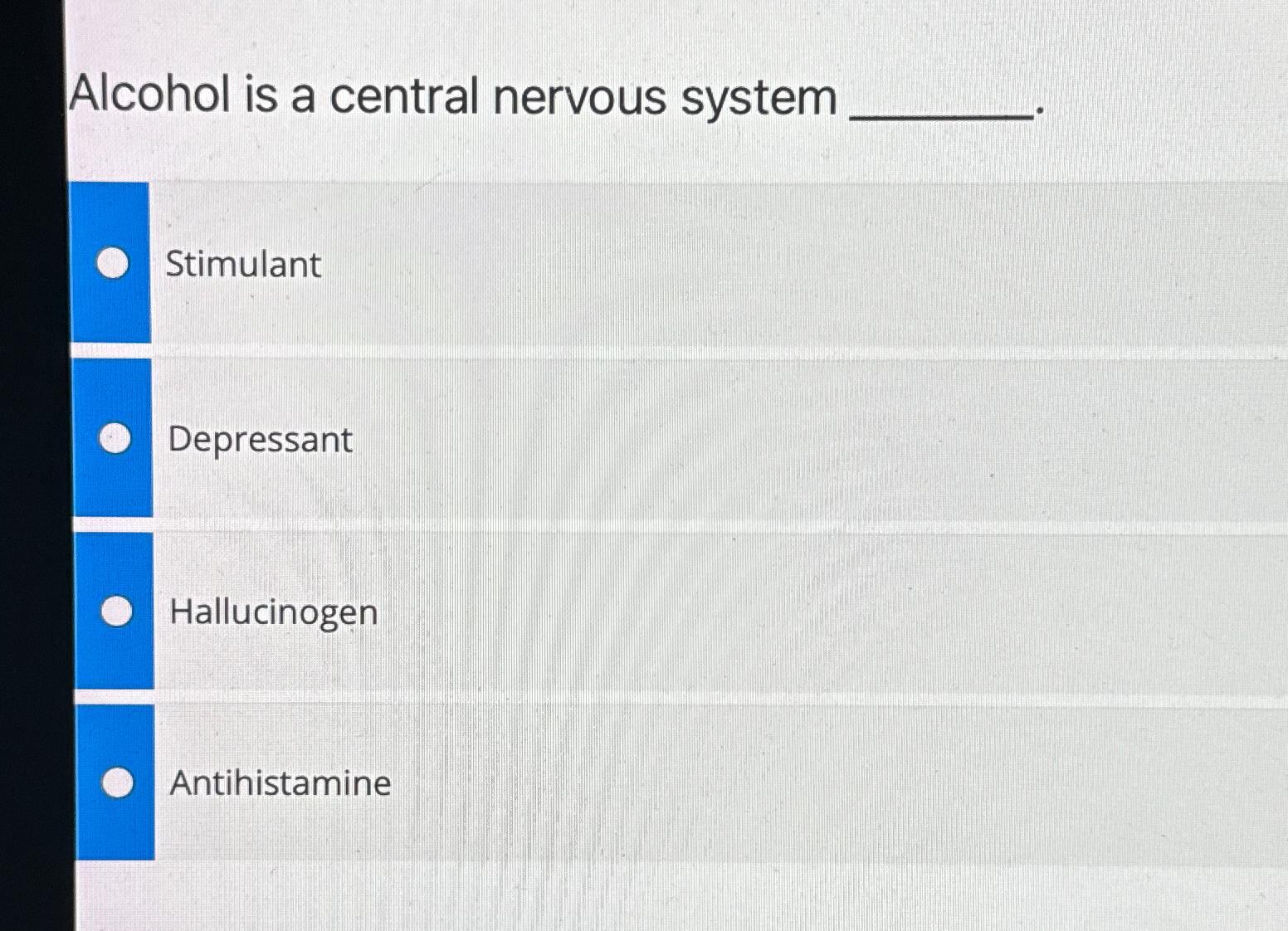 Solved Alcohol is a central nervous | Chegg.com