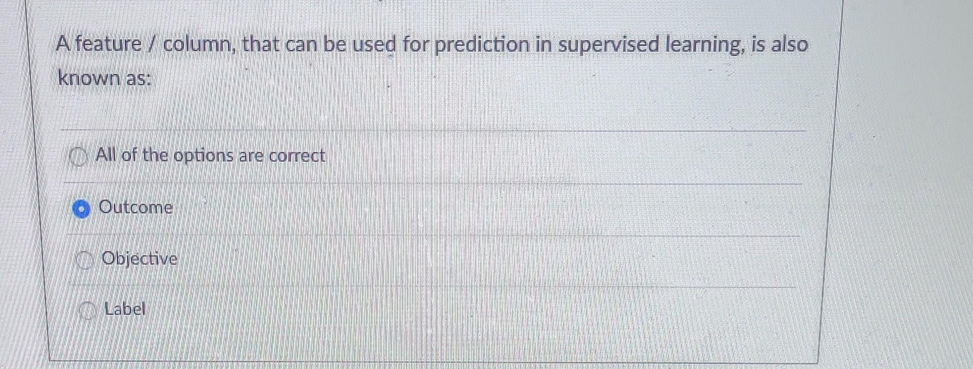 Solved A feature / column, that can be used for prediction | Chegg.com