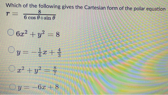 Solved Which of the following gives the Cartesian form of | Chegg.com