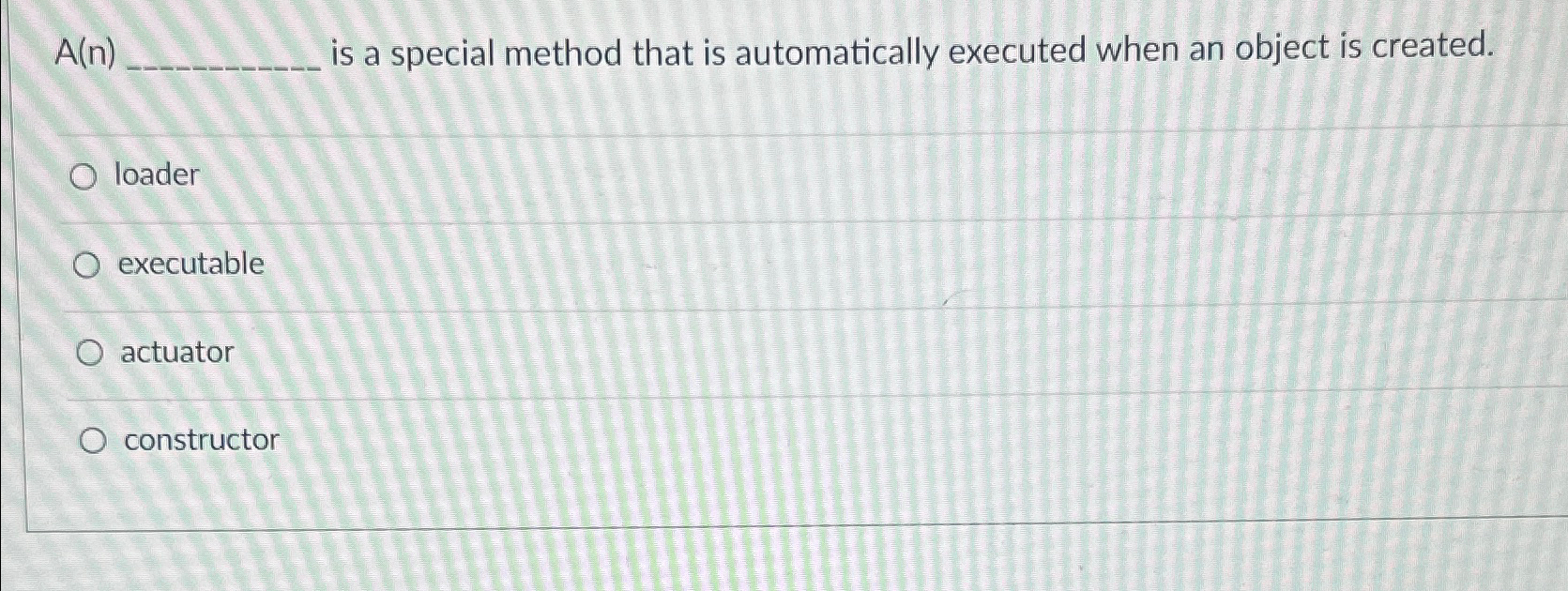 Solved A(n) ﻿is a special method that is automatically | Chegg.com