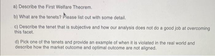 Solved a) Describe the First Welfare Theorem. b) What are | Chegg.com