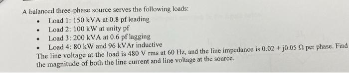 Solved A balanced three-phase source serves the following | Chegg.com