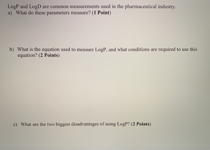 Solved LogP and LogD are common measurements used in the | Chegg.com