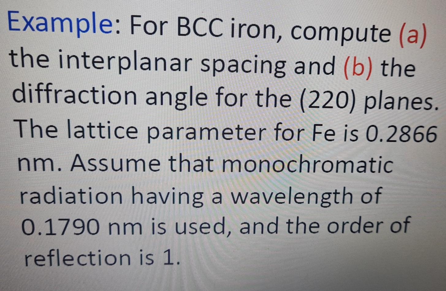 Solved Example: For BCC iron, compute (a) the interplanar | Chegg.com