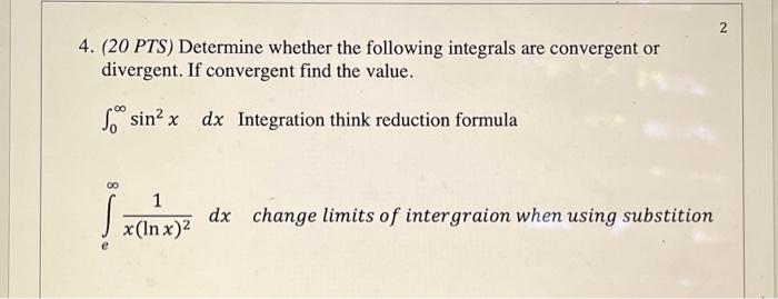 Solved 4 20 Pts Determine Whether The Following Integrals