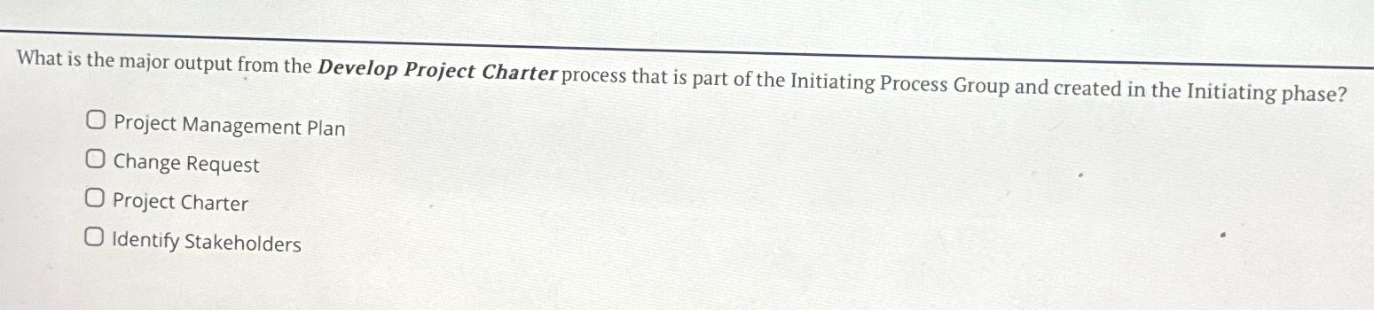 Solved What is the major output from the Develop Project | Chegg.com