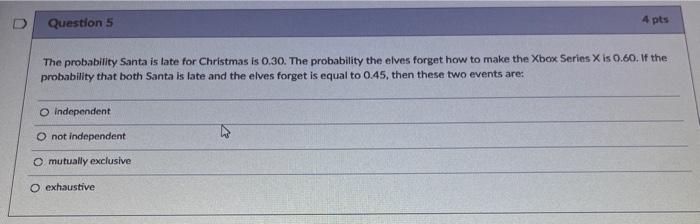 Solved The probability Santa is late for Christmas is 0.30 . | Chegg.com
