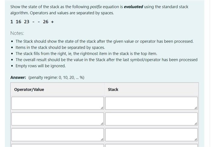 Solved Show the state of the stack as the following postfix | Chegg.com