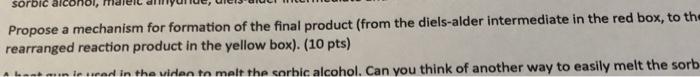 sorbic alcohol Propose a mechanism for formation of | Chegg.com