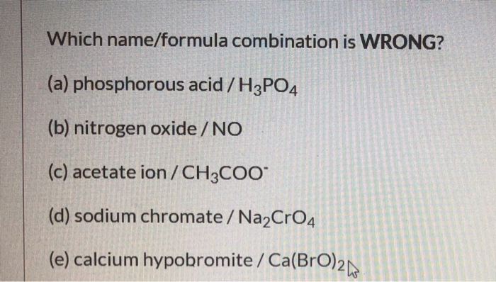 Solved Which name/formula combination is WRONG? (a) | Chegg.com