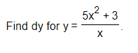 Solved Find dy for y=5x2+3x | Chegg.com