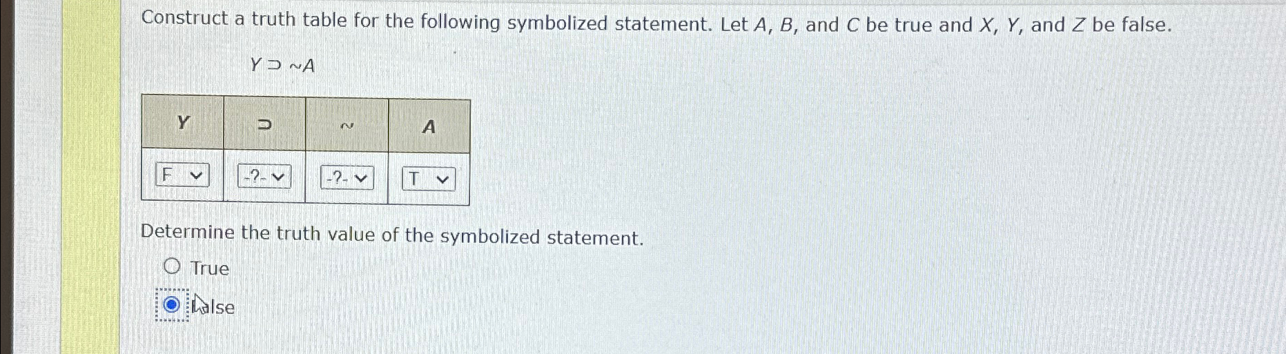 Solved Construct a truth table for the following symbolized | Chegg.com