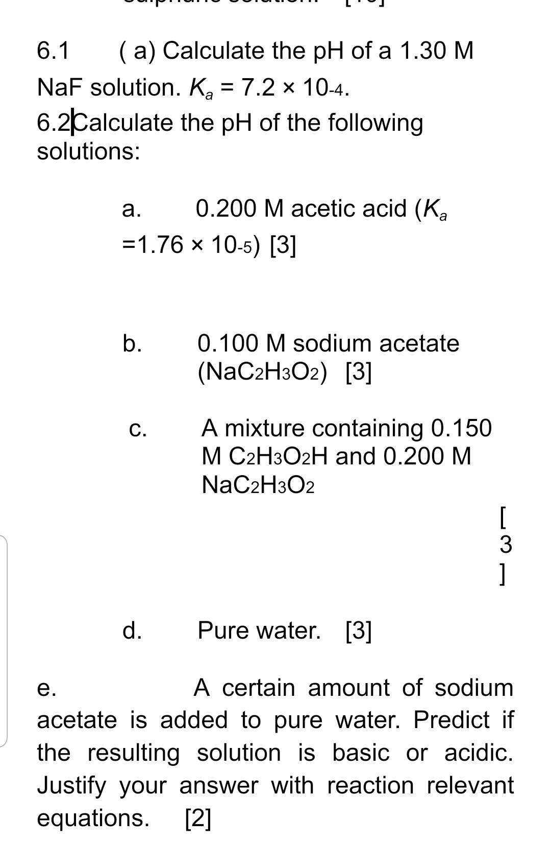 Solved - 6.1 (a) Calculate the pH of a 1.30 M NaF solution. | Chegg.com