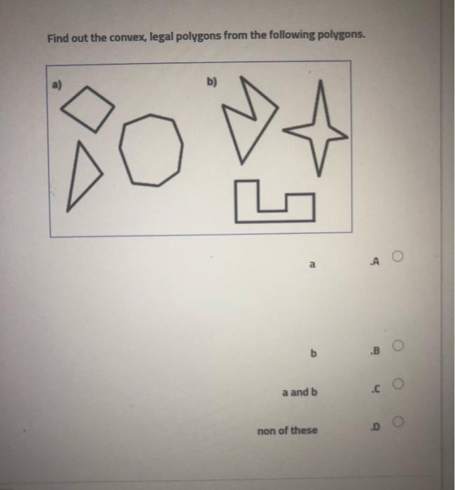 Solved Find out the convex, legal polygons from the | Chegg.com