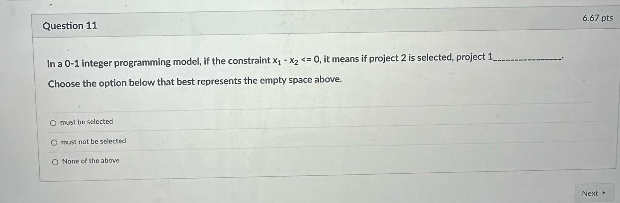 Solved Question 11 6.67pts In a 0-1 integer programming | Chegg.com
