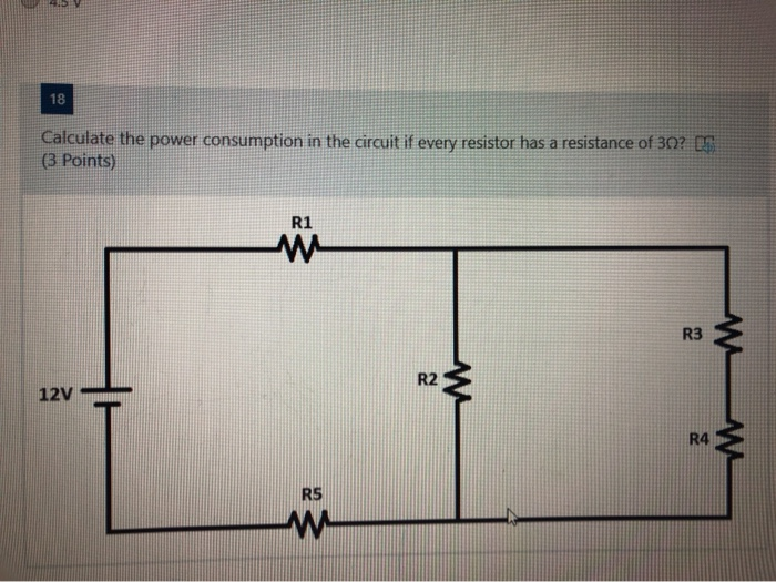 Solved 18 Calculate the power consumption in the circuit if | Chegg.com