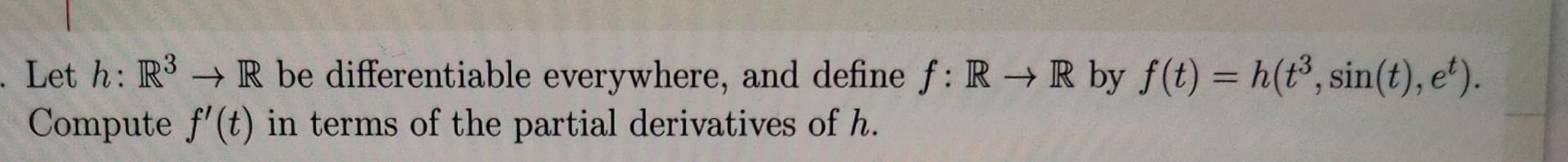 Solved Let h:R3→R be differentiable everywhere, and define | Chegg.com