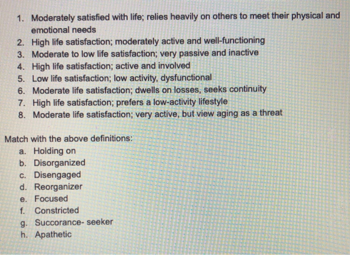 Solved 1. Moderately satisfied with life; relies heavily on | Chegg.com