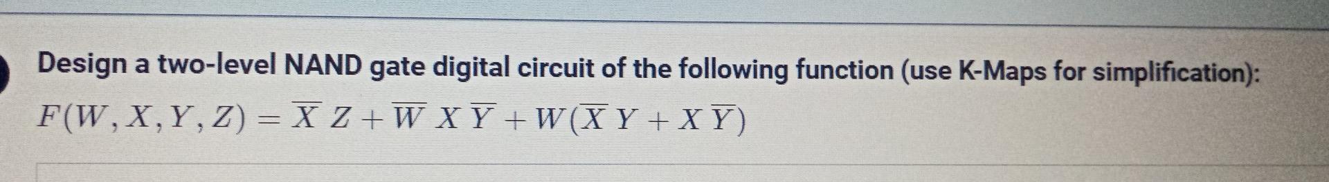 Solved Design a two-level NAND gate digital circuit of the | Chegg.com