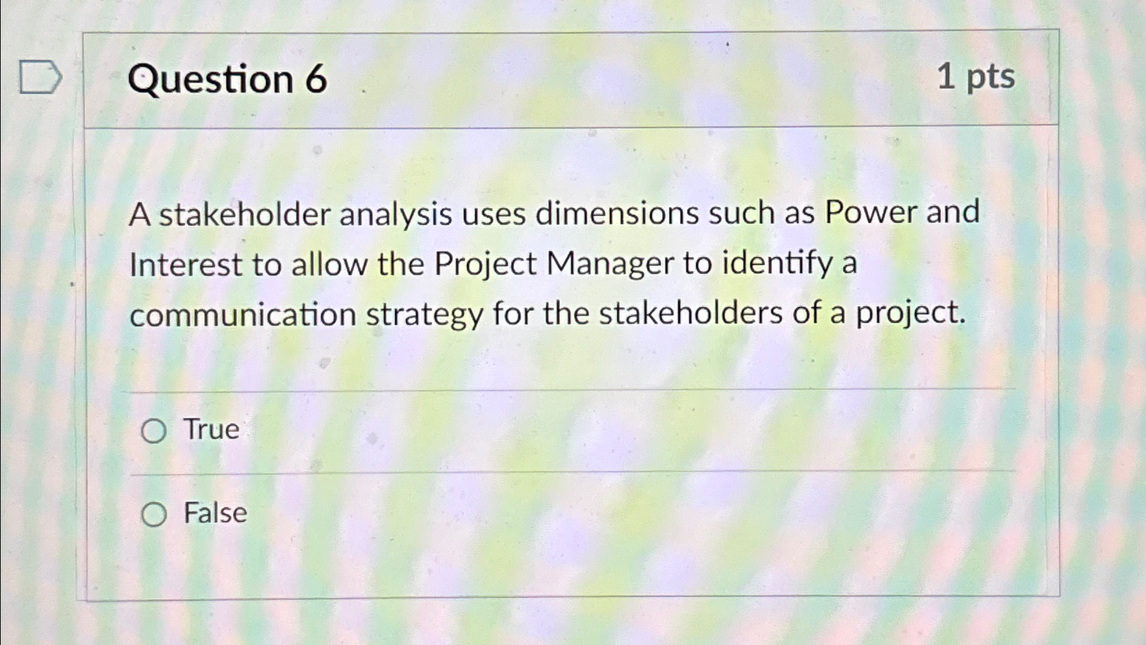 Solved Question 61ptsA stakeholder analysis uses dimensions | Chegg.com