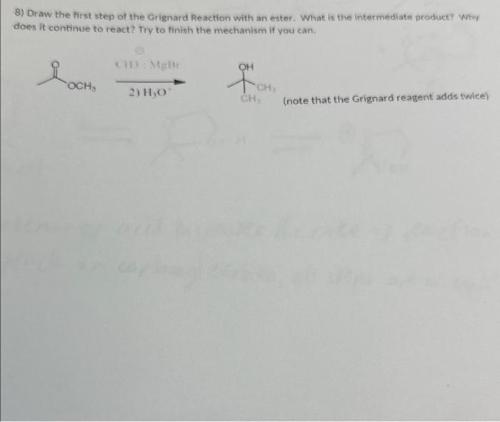 Solved 8) Draw the first step of the Grignard Reaction with | Chegg.com