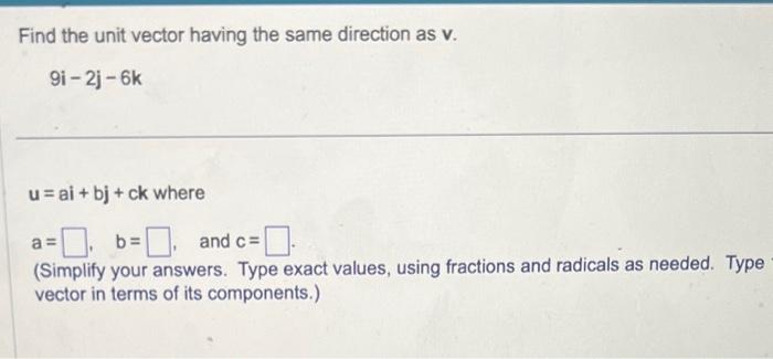 Solved Find the unit vector having the same direction as v. | Chegg.com