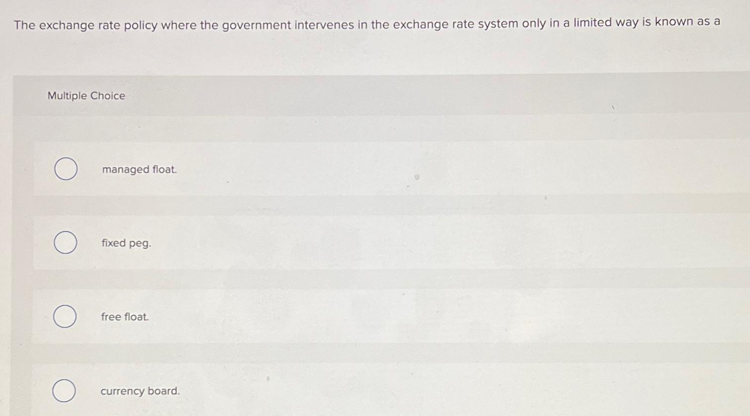 Solved The exchange rate policy where the government | Chegg.com