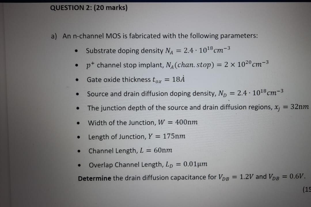 Solved QUESTION 2: (20 marks) . . a) An n-channel MOS is | Chegg.com