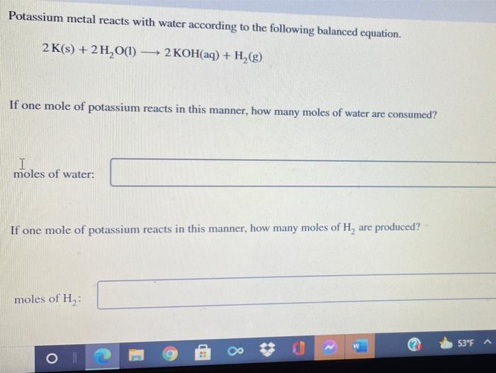 Solved Potassium metal reacts with water according to the | Chegg.com