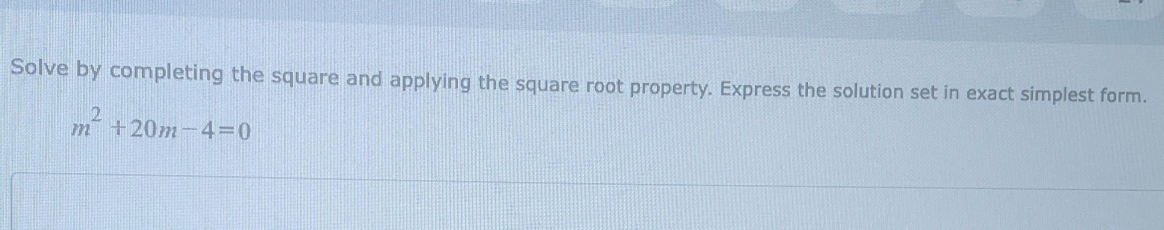 Solved Solve by completing the square and applying the | Chegg.com