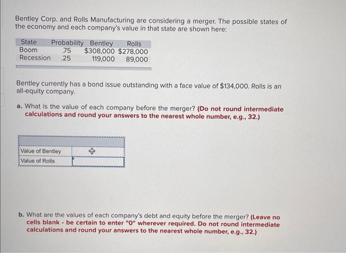 Solved Bentley Corp. and Rolls Manufacturing are considering | Chegg.com