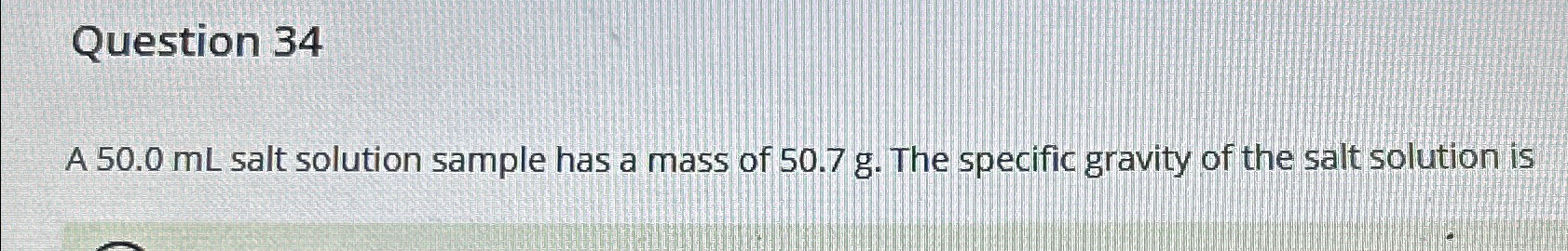 Solved Question 34A 50.0mL ﻿salt solution sample has a mass | Chegg.com