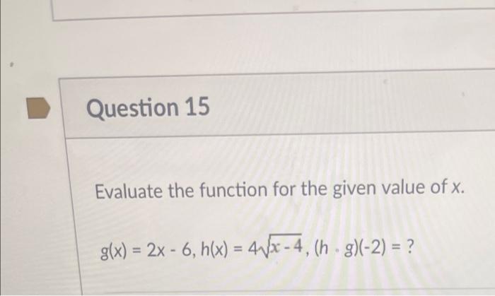 Solved Evaluate the function for the given value of x. | Chegg.com
