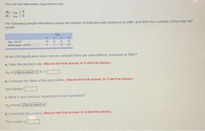 Solved The null and alternative hypotheses are: | Chegg.com