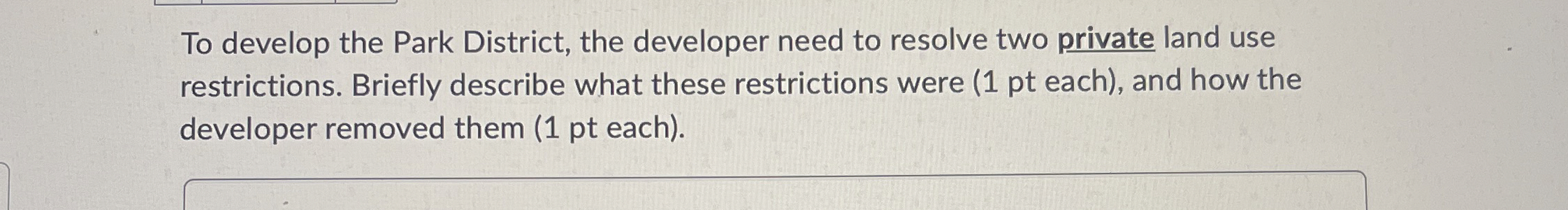 Solved To develop the Park District, the developer need to | Chegg.com
