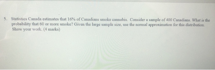 Solved 5. Statistics Canada estimates that 16% of Canadians | Chegg.com